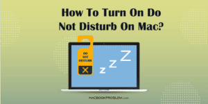 How to Turn on Do Not Disturb on Mac [Complete Guide]